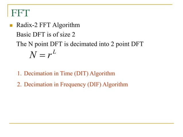 Fast Fourier Transforms, Butterfly structure, DIT, DIF | PPTX