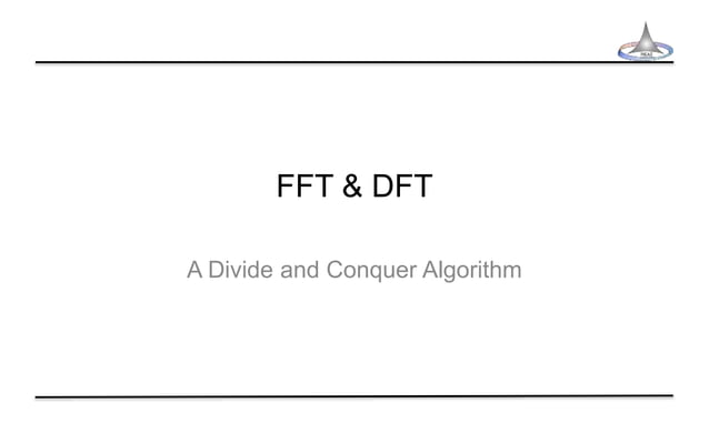 FFT and DFT algorithm | PPTX | Technology & Computing