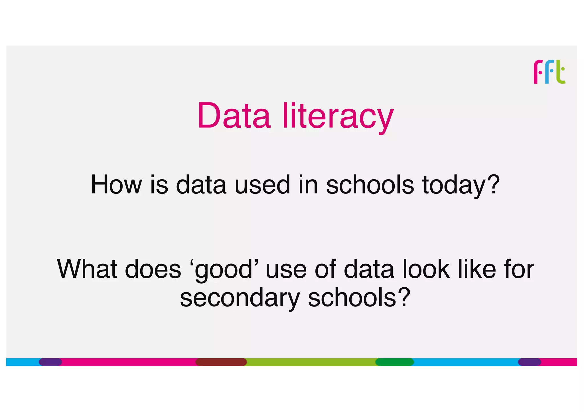 FFT Secondary Roadshow 2019: Data Literacy | PPT
