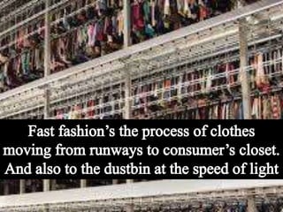 What is Fast Fashion? Environmental Impact and Issues | PPTX