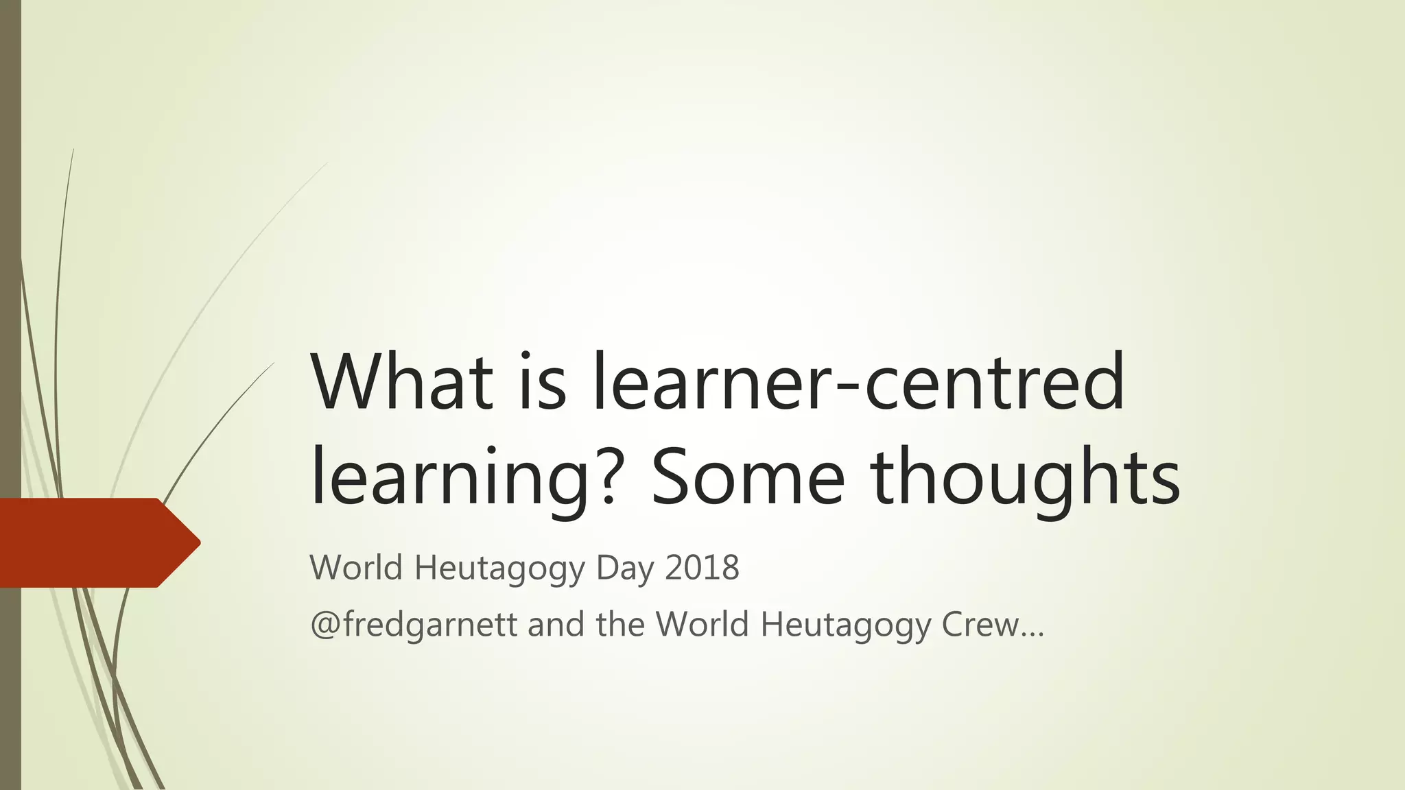 Learner-centred learning; thoughts | PPT