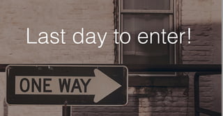 Last day to enter! | PDF