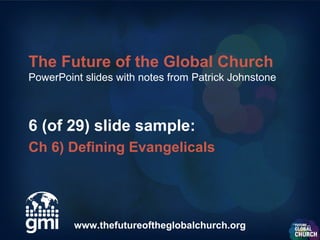 The Future of the Global Church: Ch. 6 sample | PPT