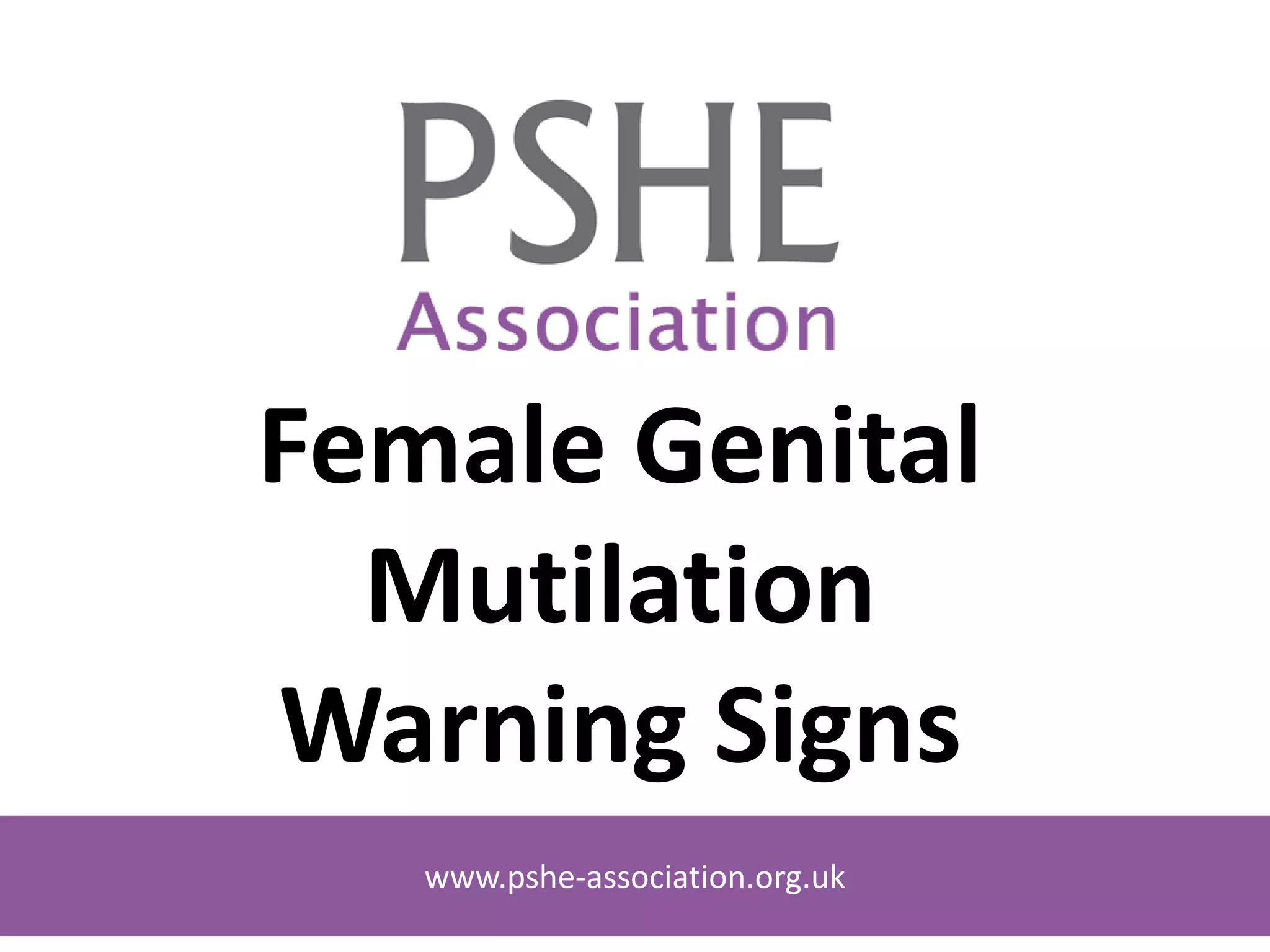 Female Genital Mutilation Warning Signs Ppt