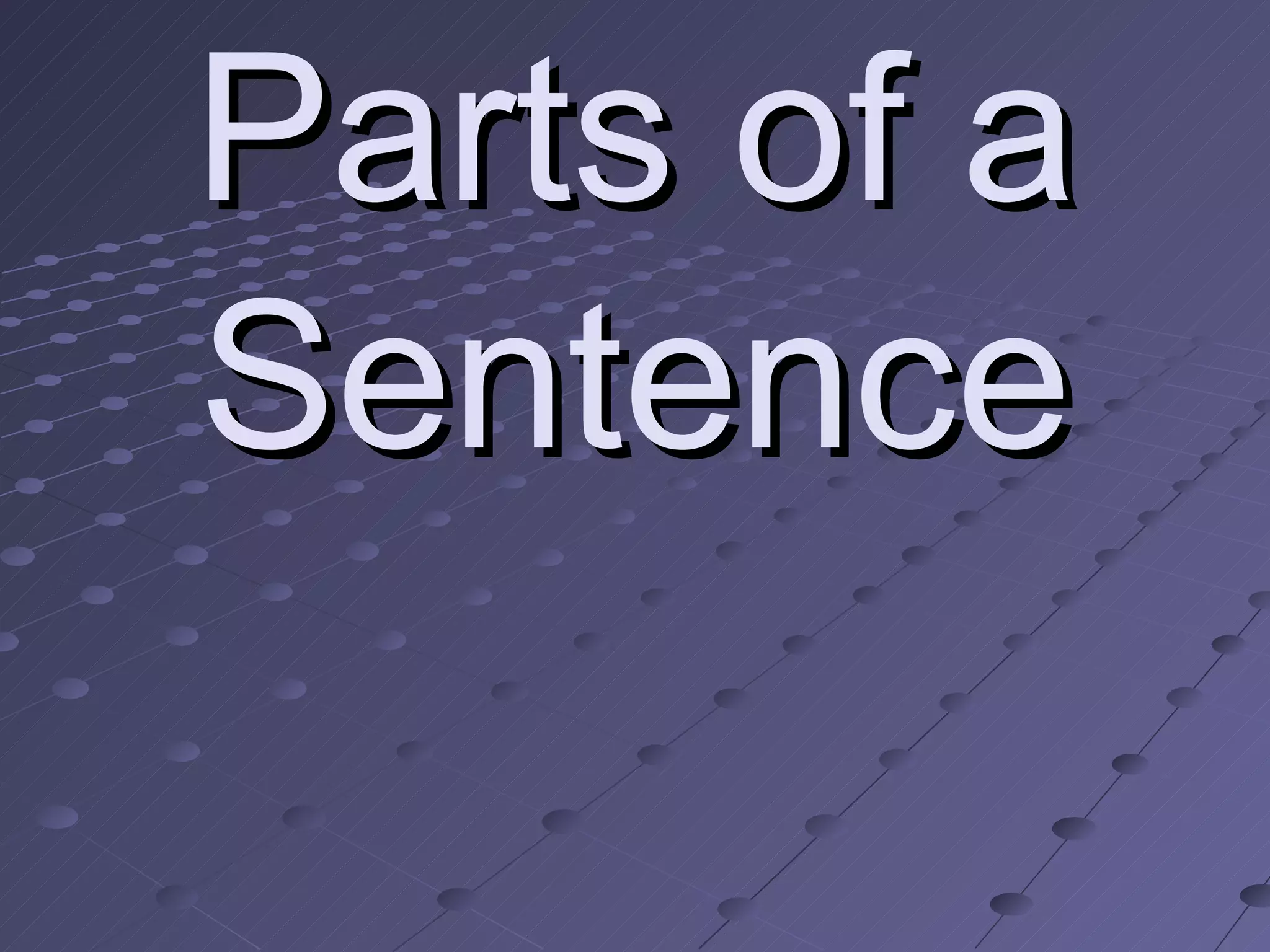 Parts of a Sentence | PPT