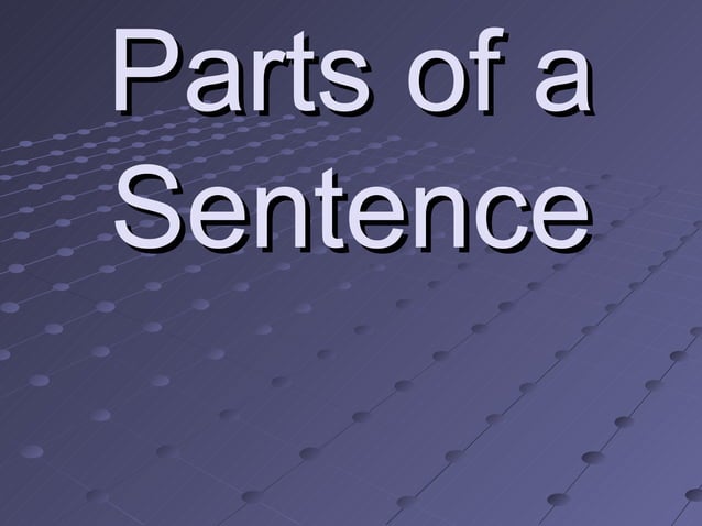 Parts of a Sentence | PPT
