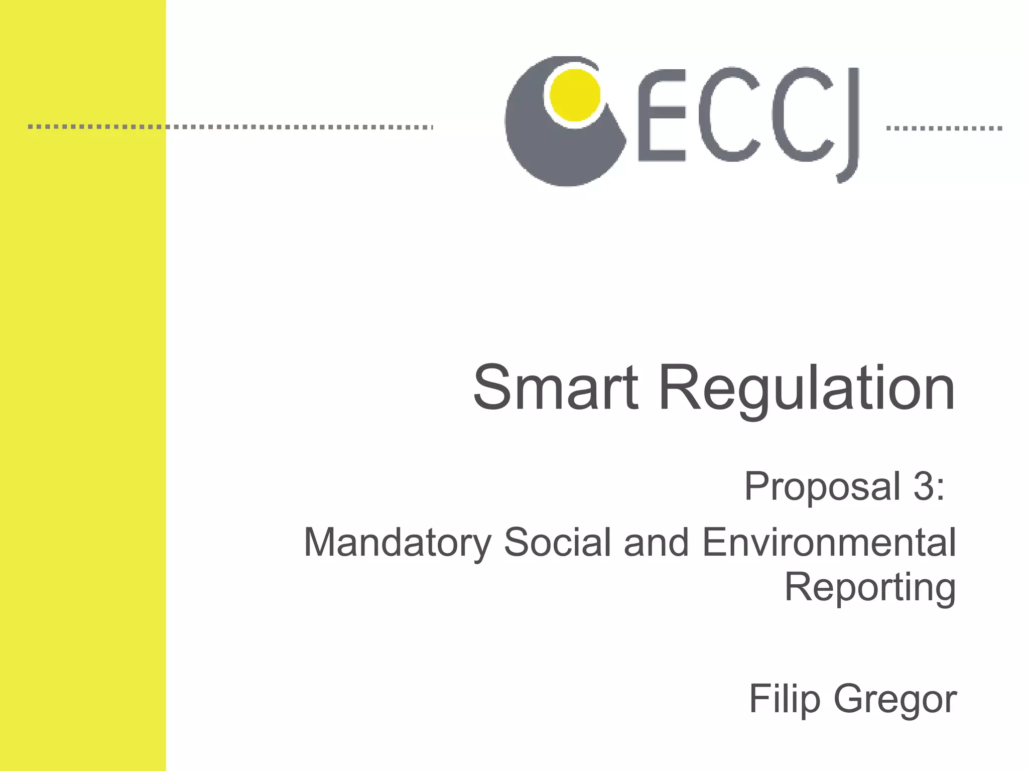 Smart Regulation 3: Mandatory Social and Environmental Reporting | PPT