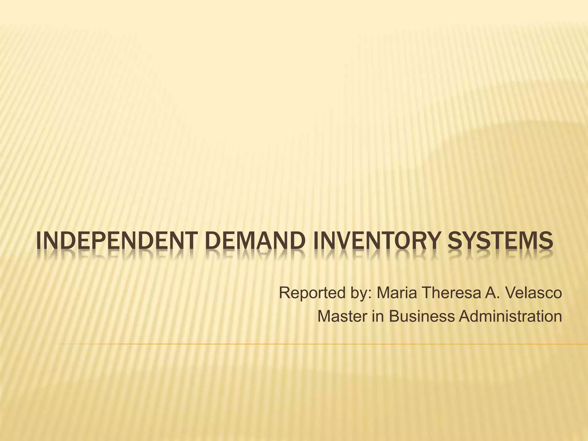Independent demand inventory systems.final report | PPTX