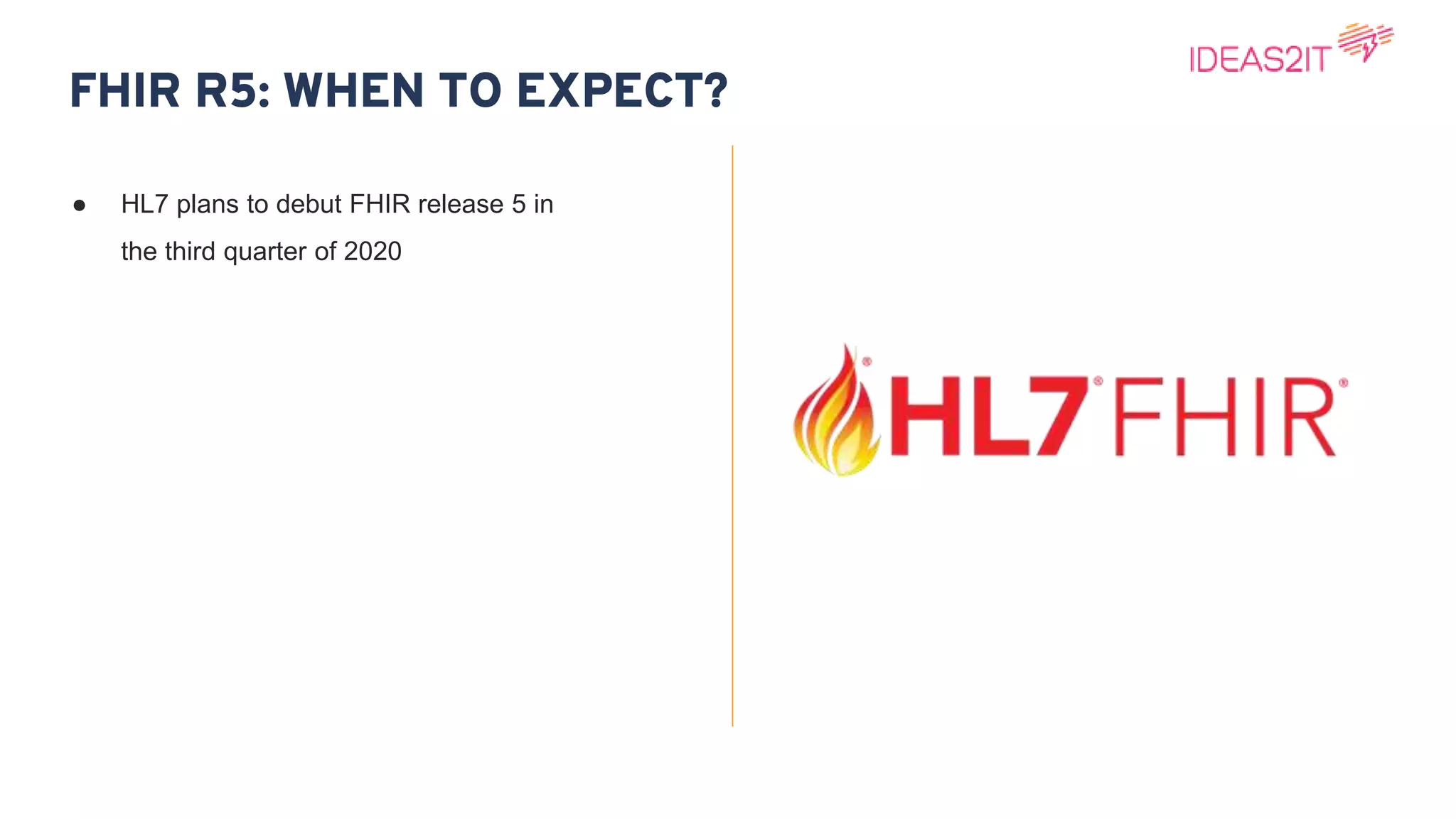 Discover the new face of HL7 FHIR v4 - Ideas2IT | PPT