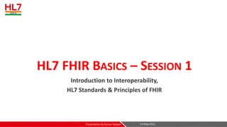 Fhir basics session 1 Introduction to Interoperabilty & Principles of FHIR | PDF