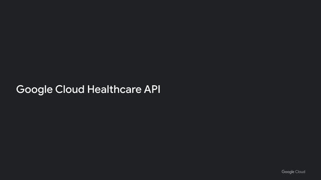 Google Cloud healthcare data platform and FHIR APIs by Kalyan Pamarthy ...