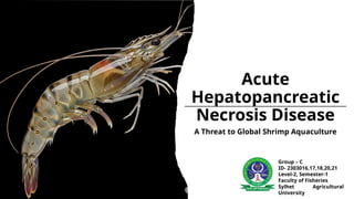 Acute hepatopancreatic Necrosis Disease in Shrimp | PPTX