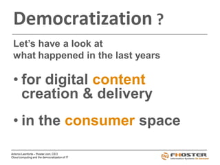 Fhoster - Cloud computing and the Democratization of IT | PDF