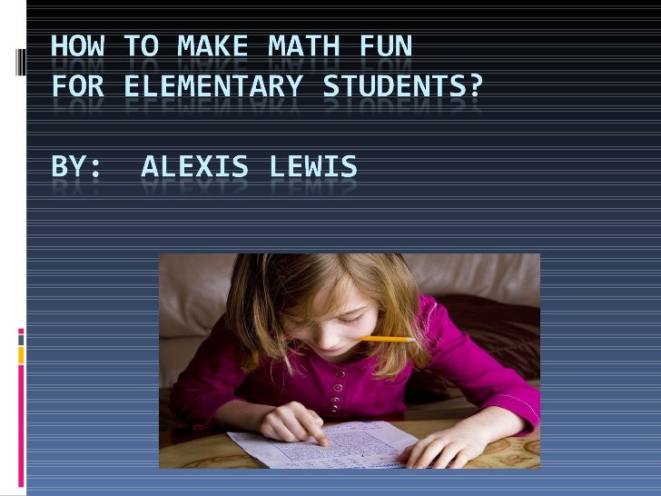 How To Make Math Fun For Kids How To Make Math Fun For Kids