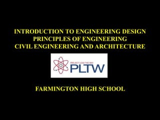Farmington High School Project Lead the Way Engineering Classes | PPTX