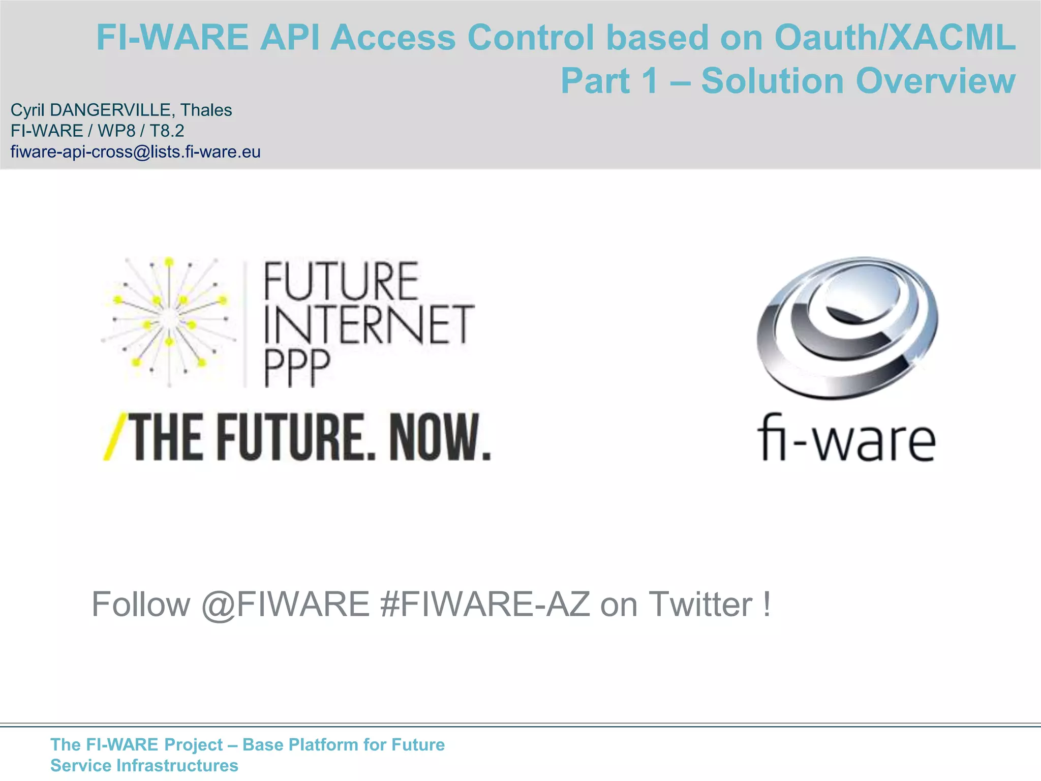 FI-WARE OAUTH-XACML-based API Access Control - Overview (Part 1) | PPT