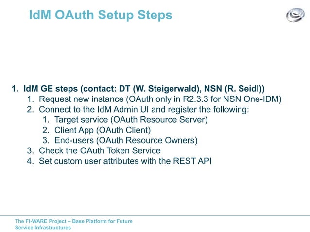 FI-WARE Access Control GE (Part 3) – IdM OAuth Setup & Interfaces | PPT