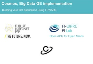 Cosmos, Big Data GE implementation in FIWARE | PPT