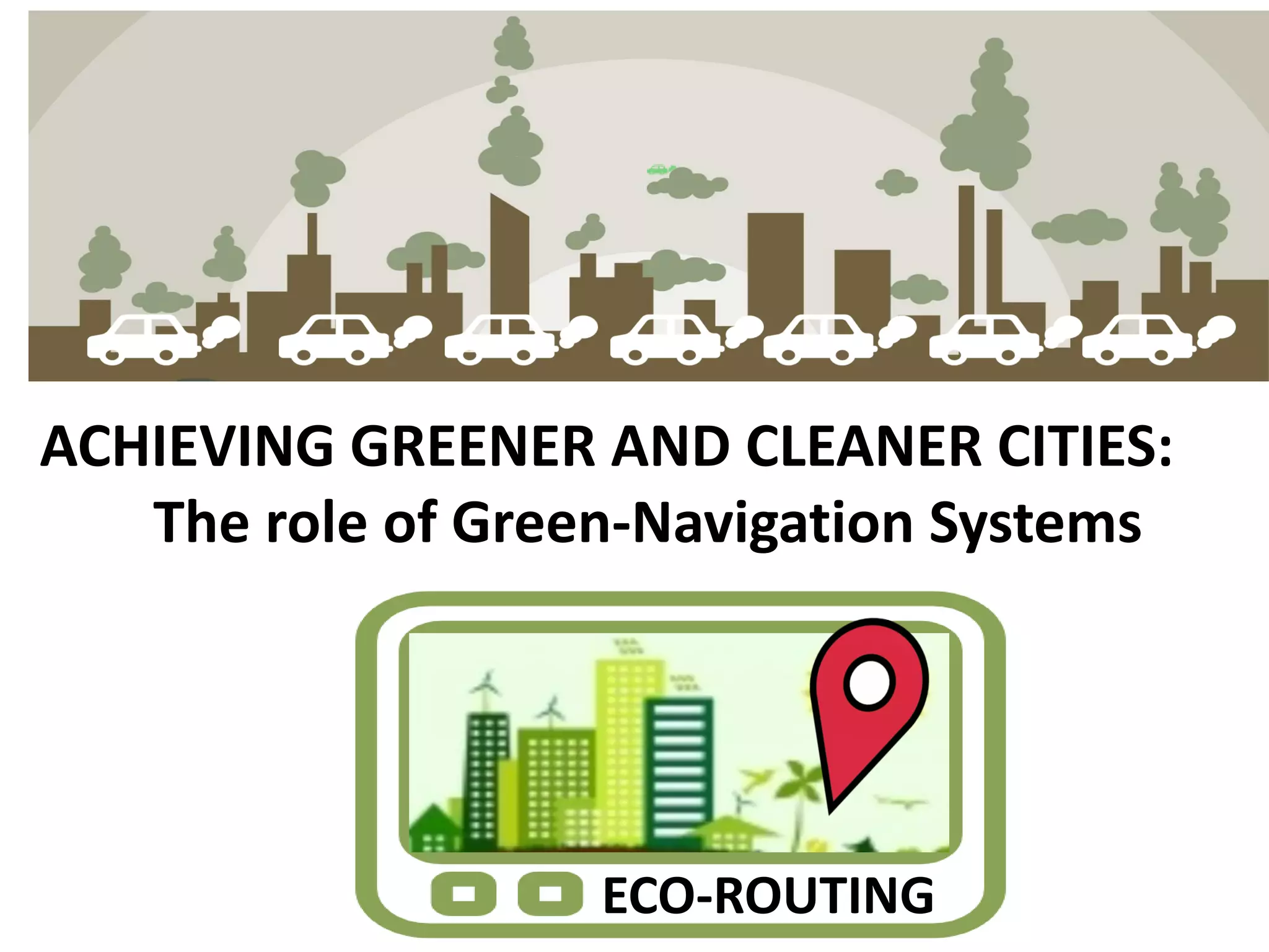 Achieving Greener and Cleaner Cities: the Role of Green-Navigation ...