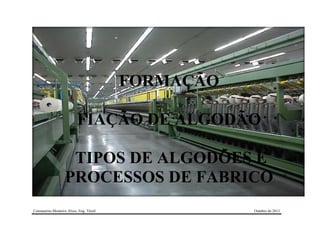 Fiação do algodão – tipos de algodões e processos de fabrico | PDF