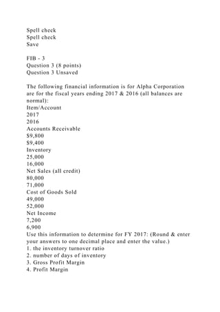 FIB - 1Question 1 (9 points)Question 1 UnsavedFor the FY 2.docx