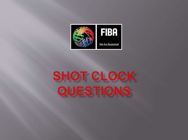 FIBA SHOT CLOCK REVIEW QUESTIONS | PPT
