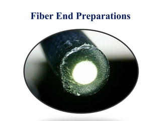 Fiber End Preparations & Splicing | PPT