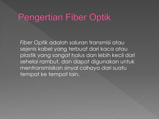 Kabel Fiber Optik | PPTX