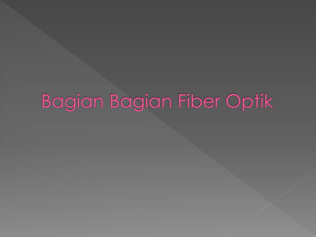 Kabel Fiber Optik | PPTX