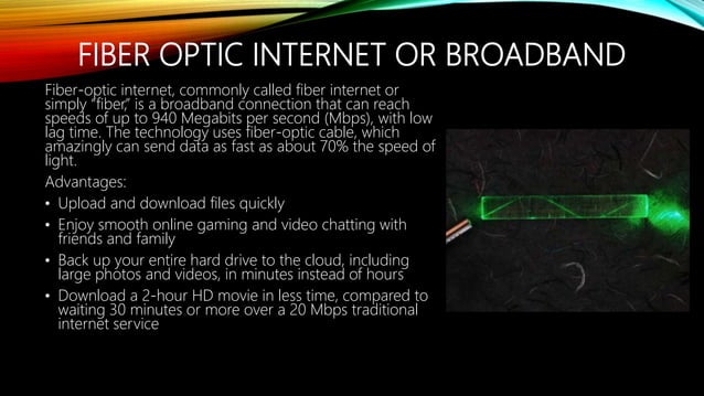 Fiber optic internet or broadband | PPTX
