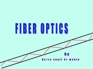 FIBER OPTICS .ppt