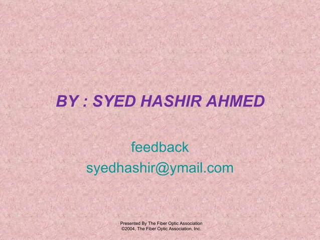 Fiber optics by hashir ahmed | PPT | Computer Networking | Computing