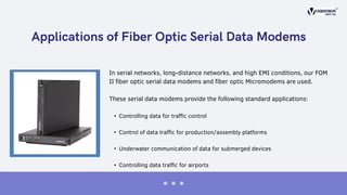 Fiber optic serial data modems | PPTX