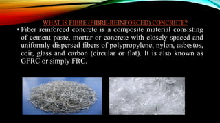 Fiber reinforced concrete | PPTX