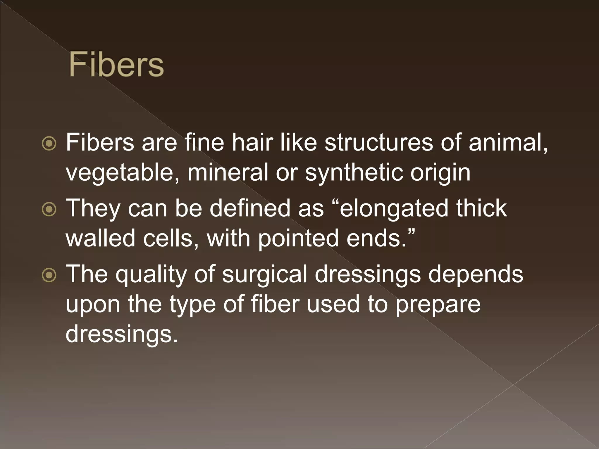 Fibers and surgical dressings | PPTX