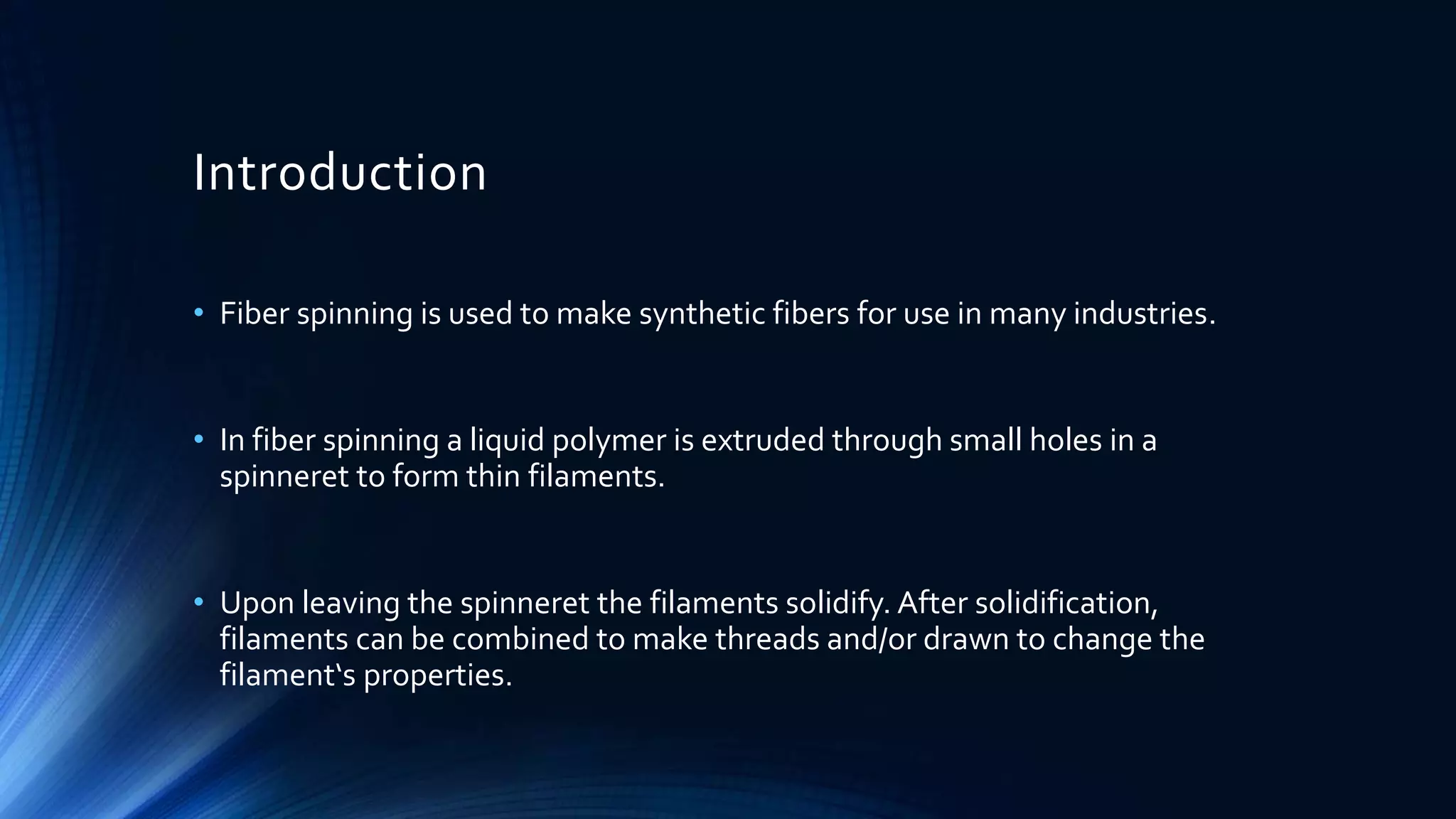 Fiber spinning processes | PPTX