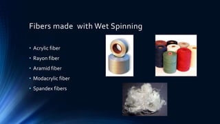 Fiber spinning processes | PPTX