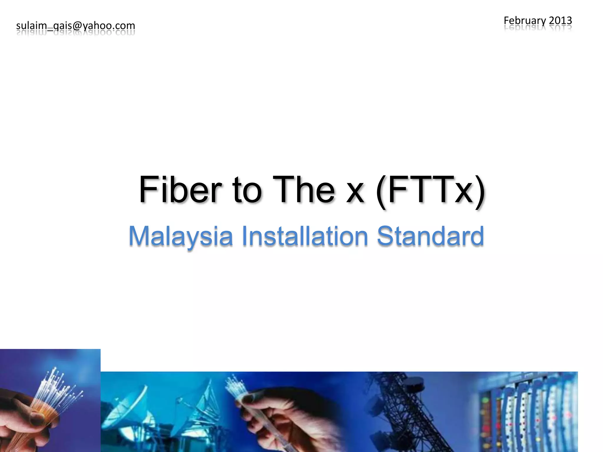 FTTx Malaysia Standard | PPTX | Home Appliances | Home & Garden