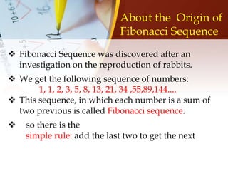 Fibonacci numbers and golden ratio | PPTX