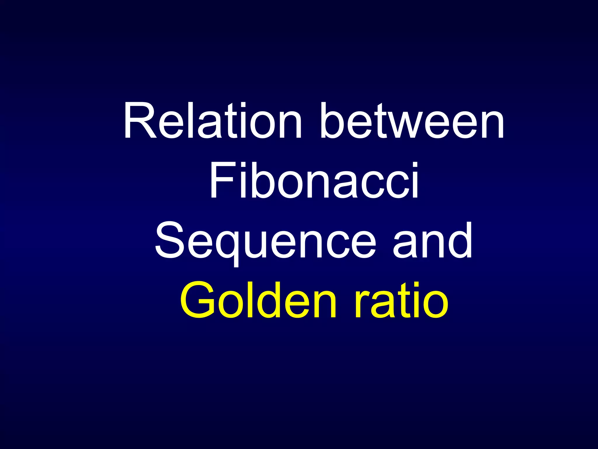 Fibonacci sequence and golden ratio | PPT | Physics | Science
