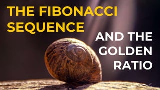 Fibonacci Sequence and The Golden Ratio.pptx