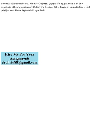 Fibonacci sequence is defined as F(n)=F(n1)+F(n2);F(1)=1 and F(0)=0 W.pdf