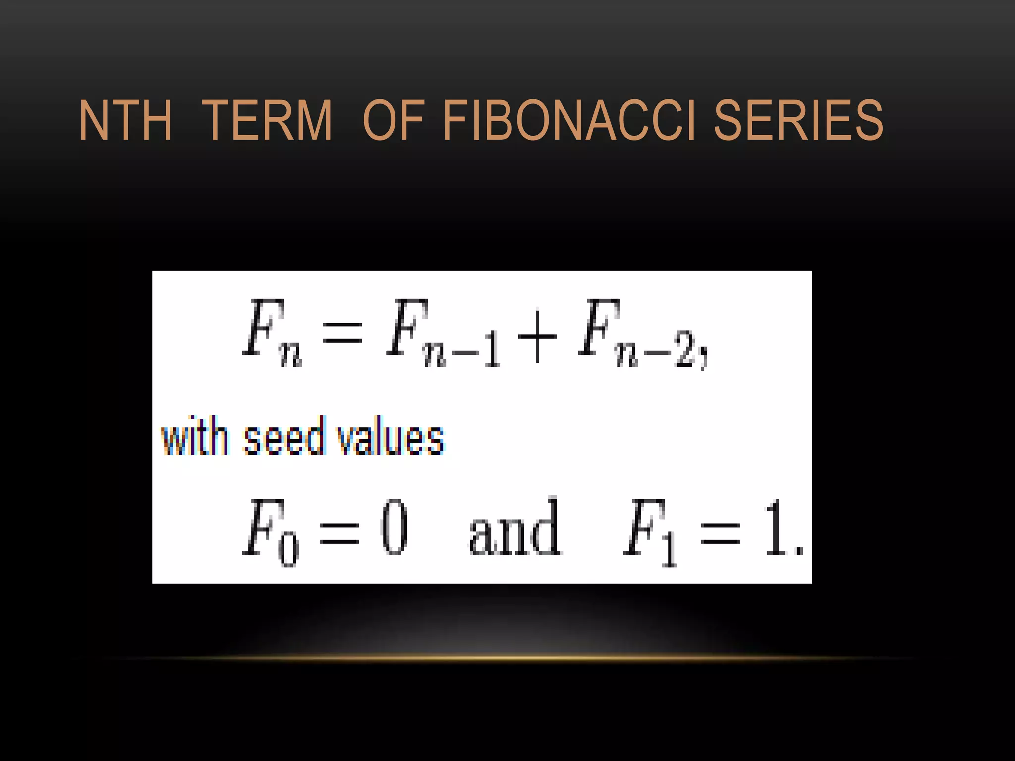 Fibonacci series and Golden ratio | PPTX