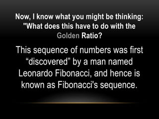 Fibonacci series and Golden ratio | PPTX
