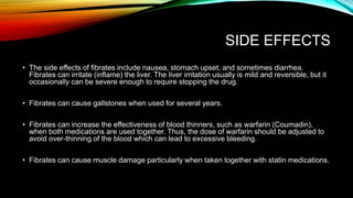 Fibrates - class, effects, side effects, drugs interactions, main ...