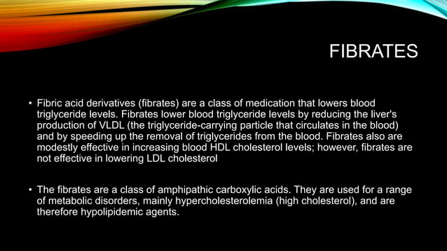 Fibrates - class, effects, side effects, drugs interactions, main ...