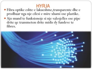 Fibrat optike | PPTX