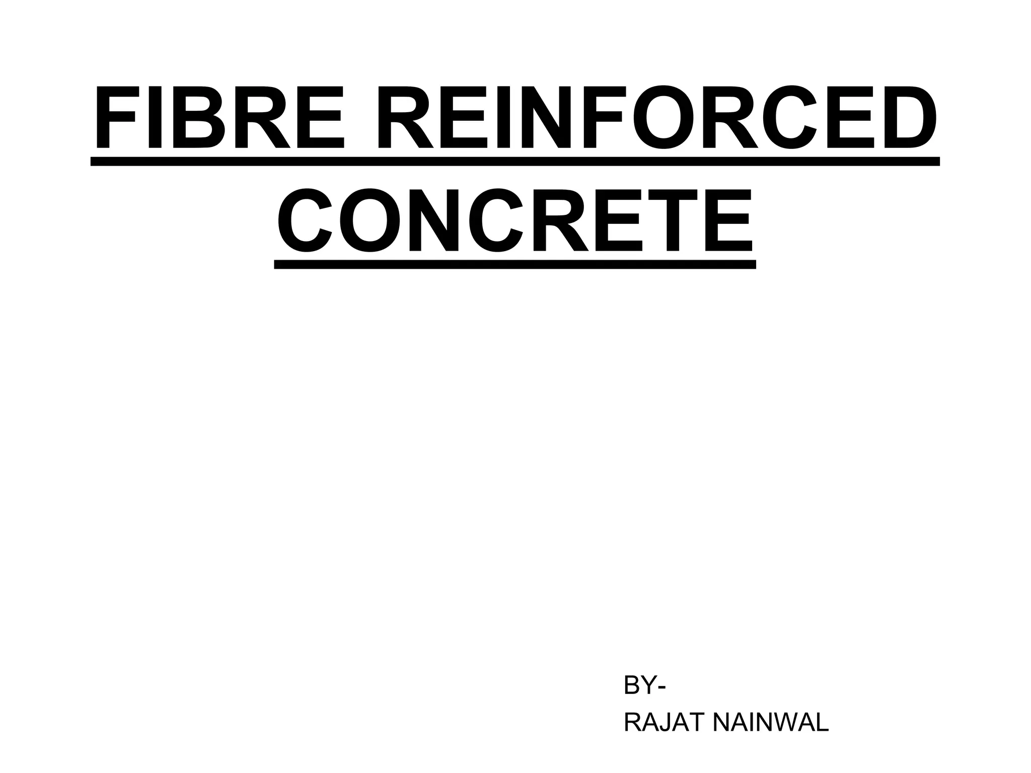 Fibre reinforced concrete | PPT