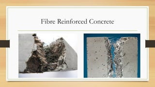 Fibre Reinforced Concrete ppt for civil students | PPT