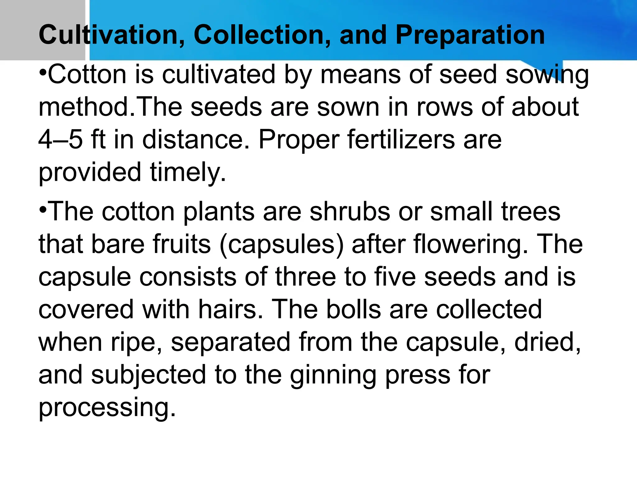 fibres used in pharmacy cotton - source,cultivation,tests,uses | PPT